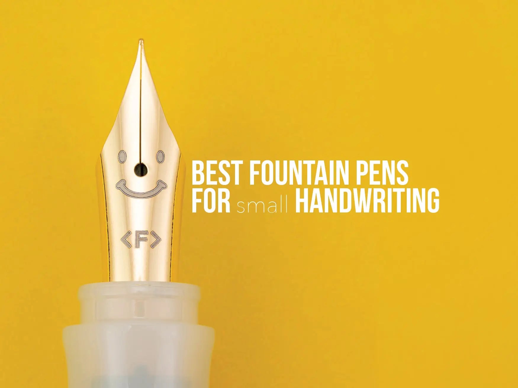 The Best Fountain Pens for Small Handwriting - Goldspot Pens