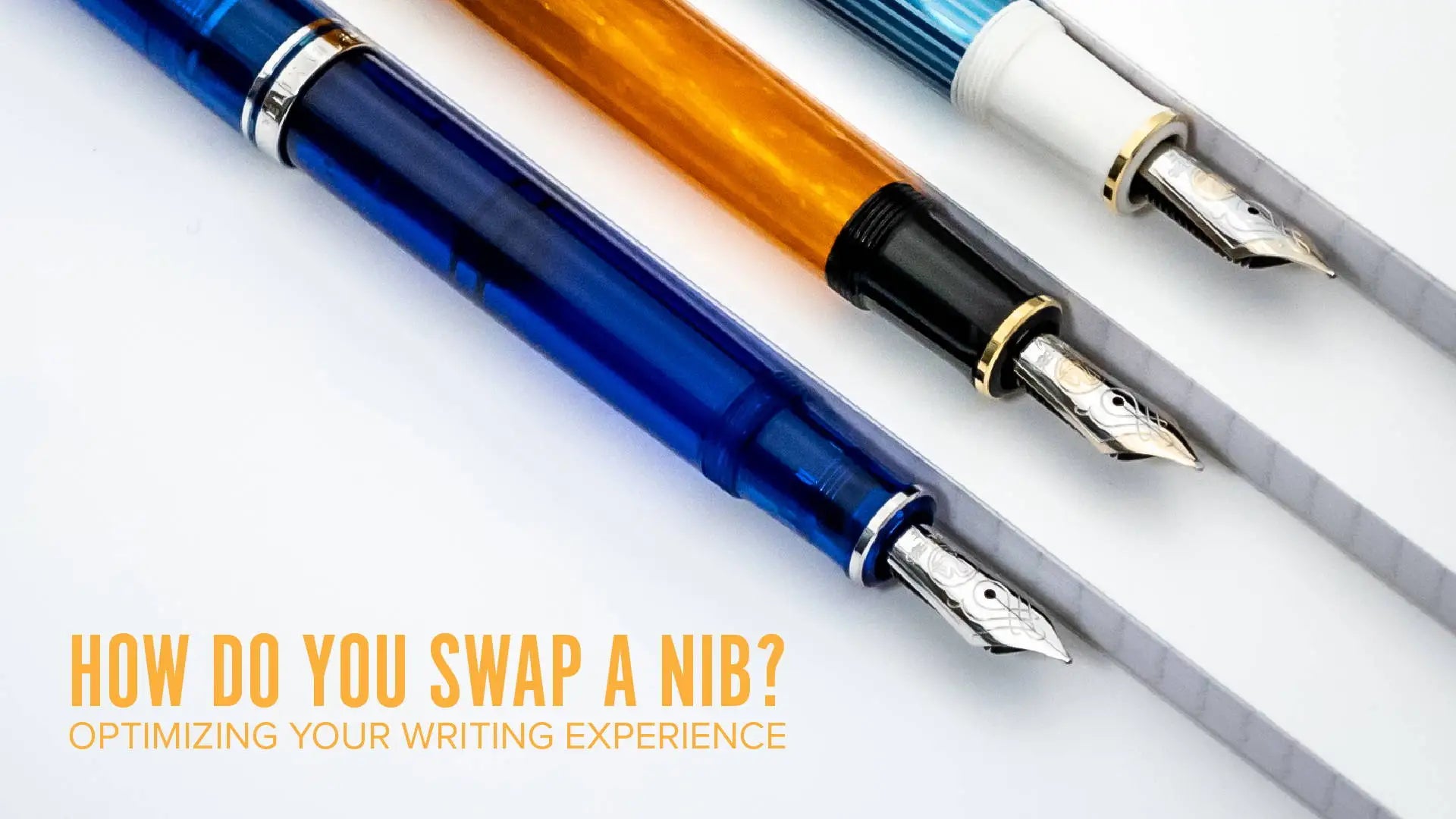 How Do You Nib Swap? Optimizing Your Writing Experience - Goldspot Pens