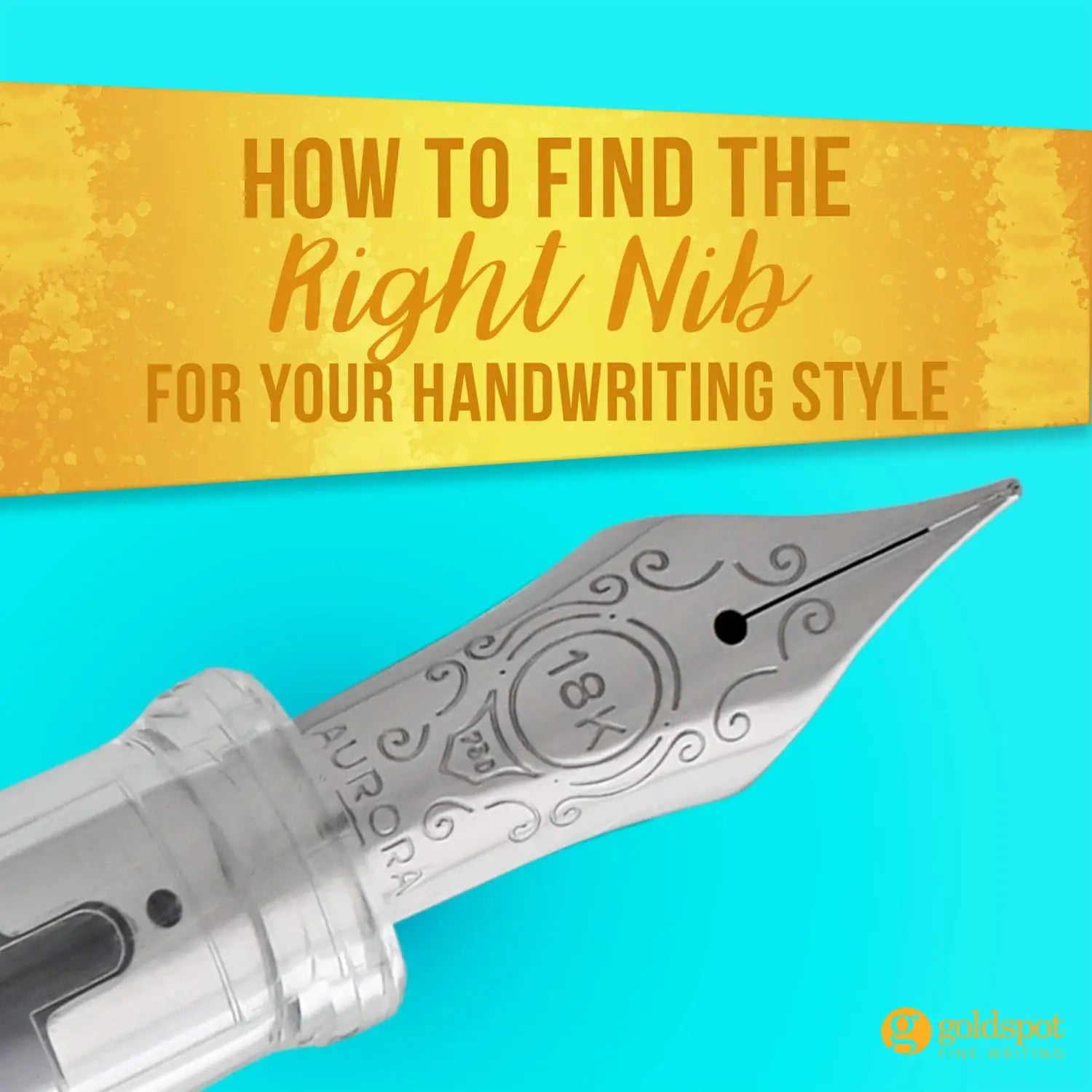 How to Find the Right Nib for your Handwriting Style - Goldspot Pens