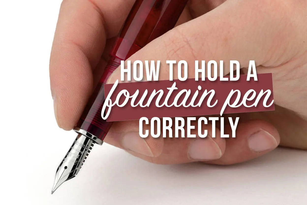 How to Hold a Fountain Pen Correctly - Goldspot Pens