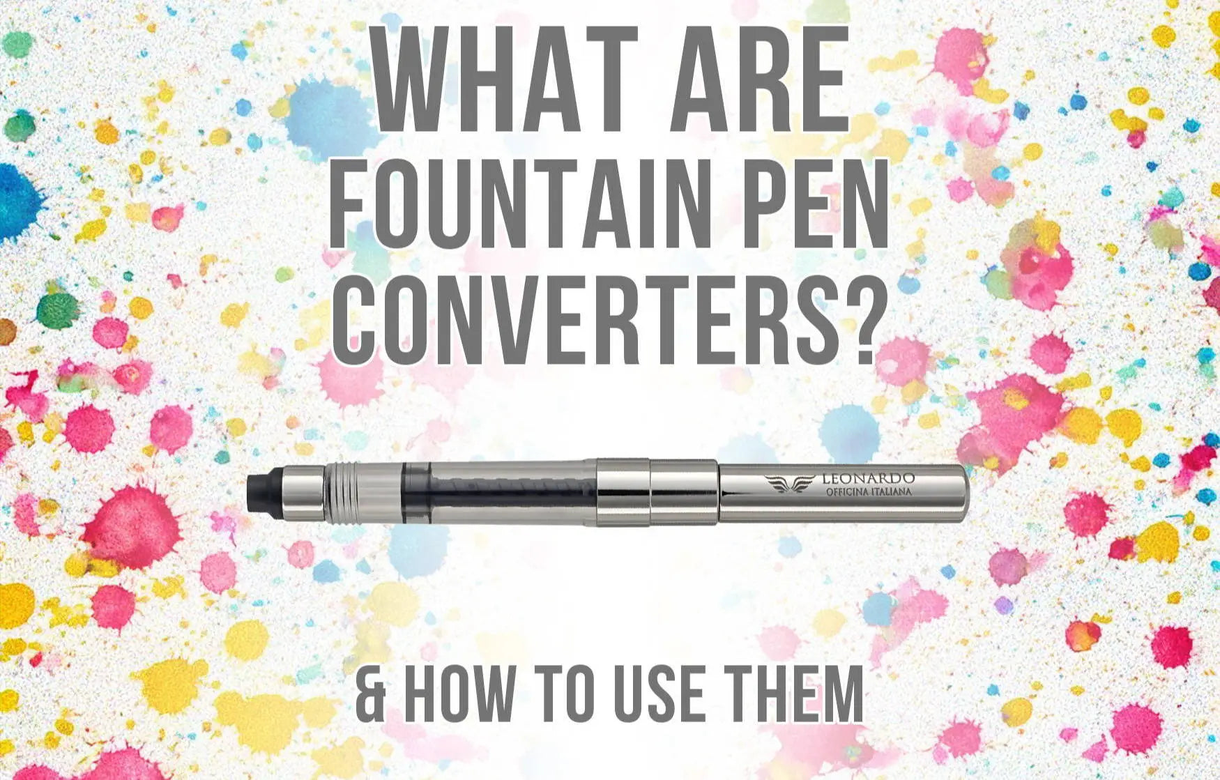 What Are Fountain Pen Converters And How To Use Them? - Goldspot Pens